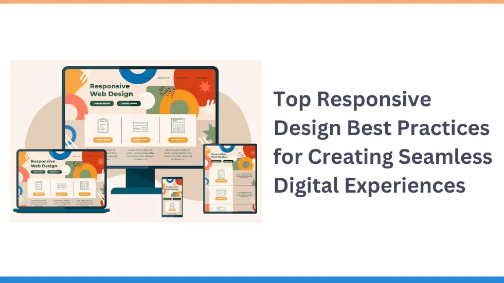 Top Responsive Design Best Practices for Creating Seamless Digital Experiences - Graffitivibe