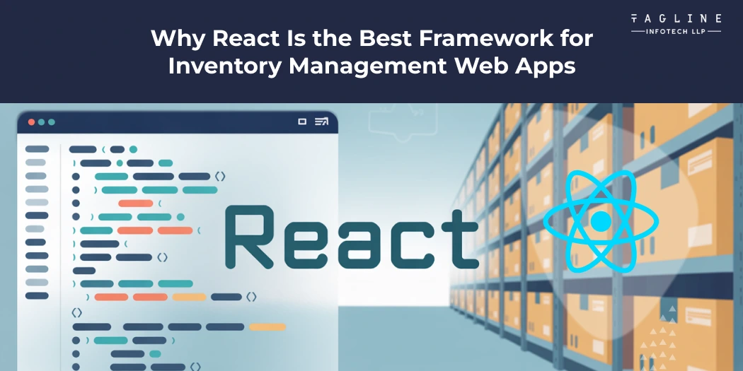 Why React Is Best for Inventory Management Web Apps - Graffitivibe